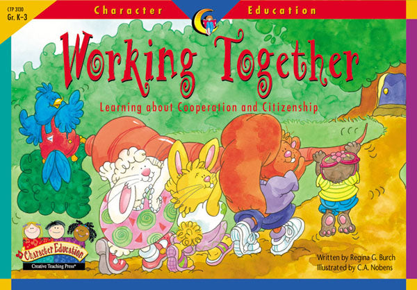 Working Together, Character Education Readers – Creative Teaching Press