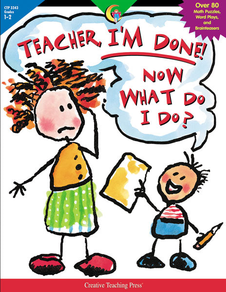 Teacher, I'm Done! Now What Do I Do?, eBook – Creative Teaching Press