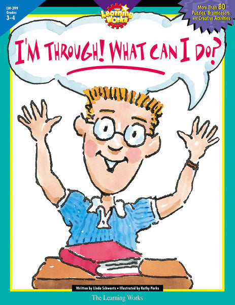 I'm Through! What Can I Do?, Gr. 3-4, Open eBook – Creative Teaching Press